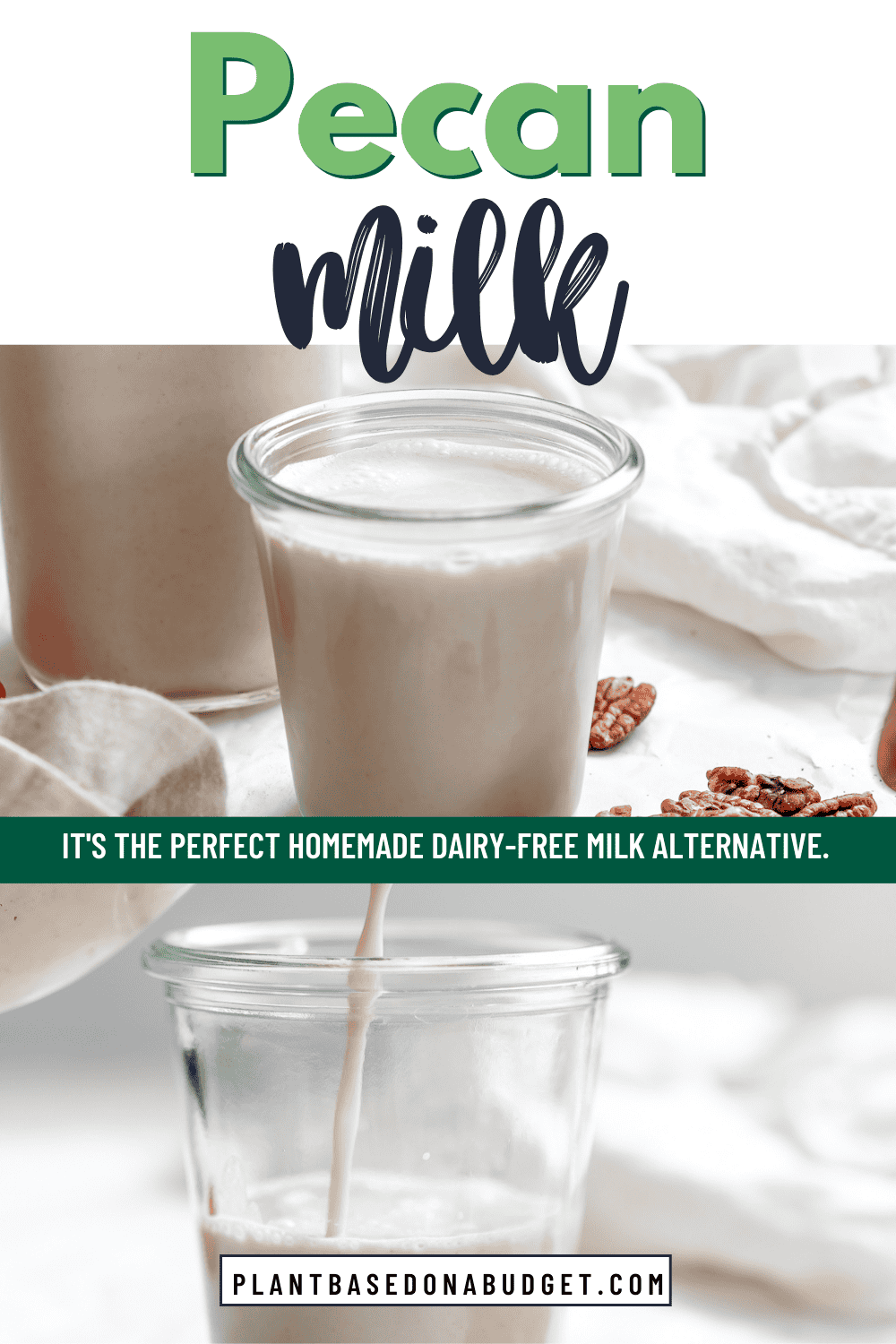How To Make Pecan Milk - Plant-Based on a Budget