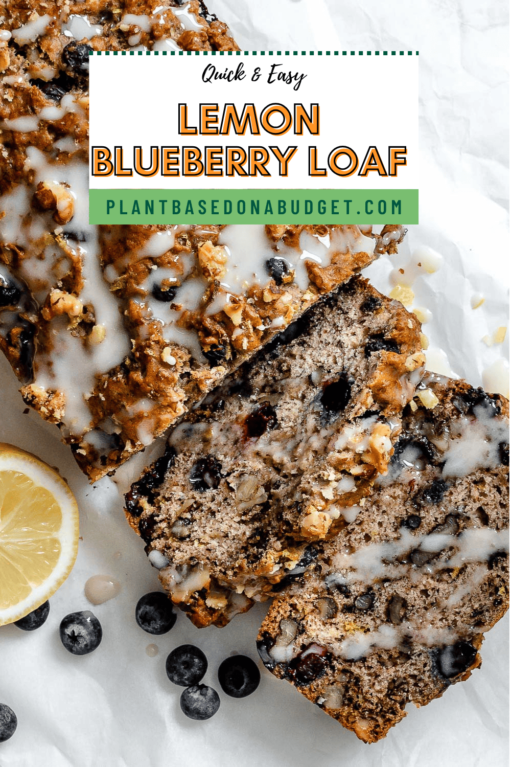 Vegan Lemon Blueberry Loaf - Plant-Based on a Budget